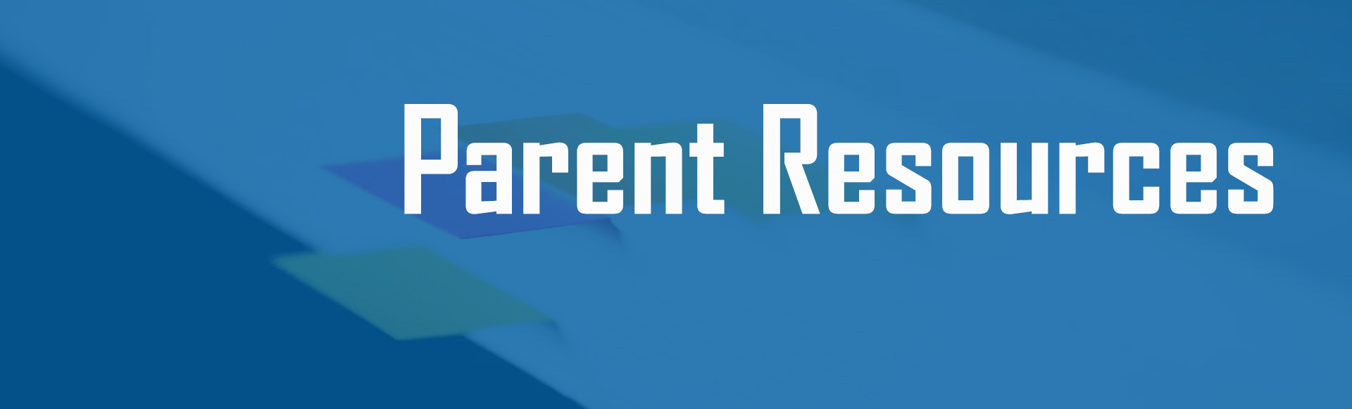 Parent Resources